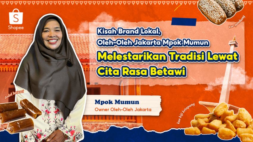 Kisah Mpok Mumun Lestarikan Tradisi Kuliner Bersama Shopee - Ruang Bibir